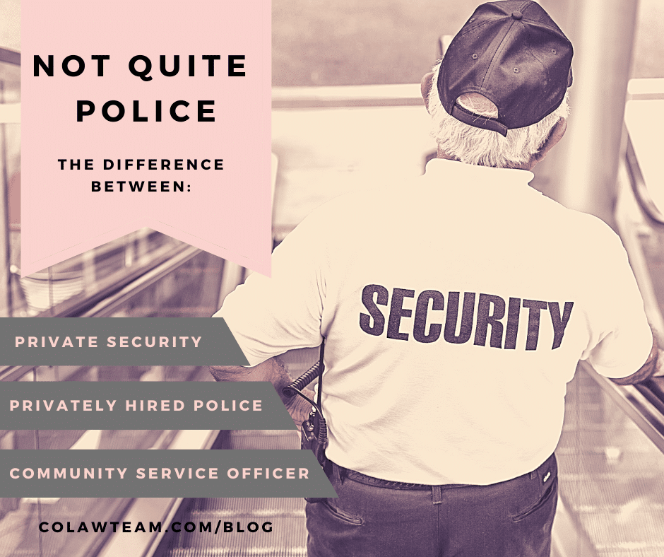 Not Quite Police: Community Service Officers & Private Security