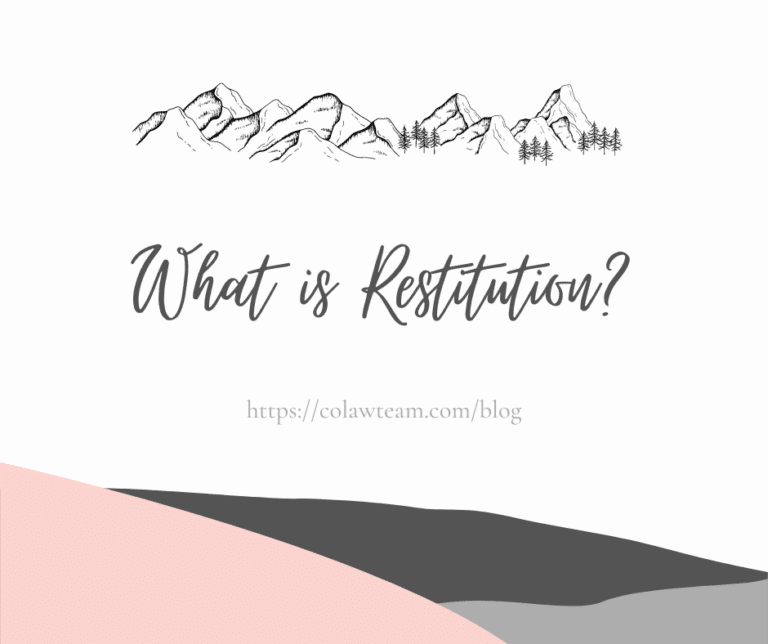 What Is Restitution? | Colorado Lawyer Team